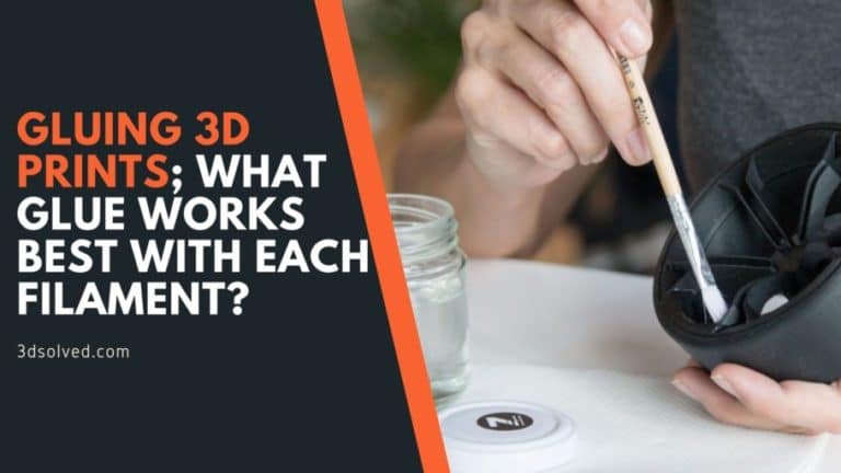 Gluing 3D Prints; What glue works best with each filament? – 3D Solved