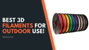Best 3D filaments for outdoor use! – 3D Solved