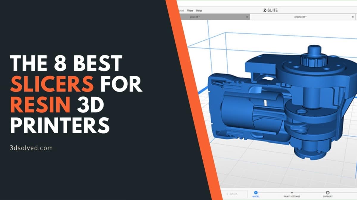 The 8 Best Slicers for Resin 3D Printers (SLA, LCD, DLP) – 3D Solved