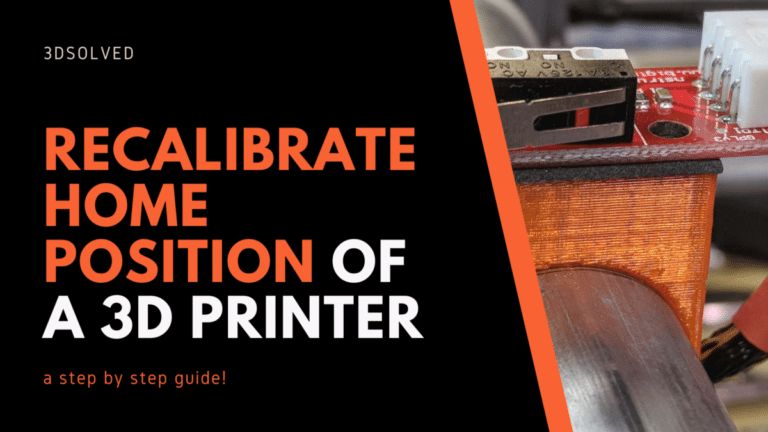 Recalibrate home position of a 3D printer: Step by step! – 3D Solved