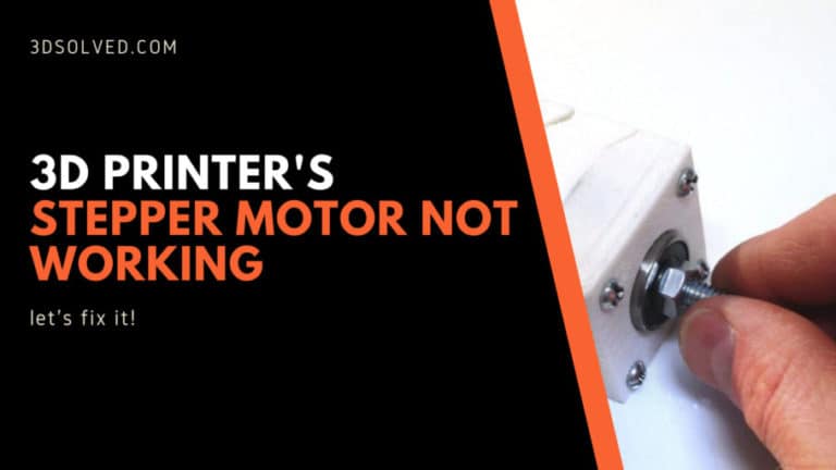 3d printer’s stepper motor not working: let’s fix it! – 3D Solved