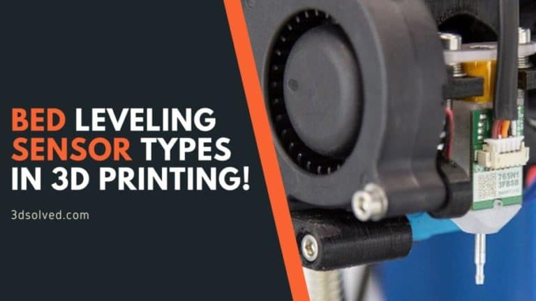 Bed Leveling Sensor types in 3D Printing! – 3D Solved