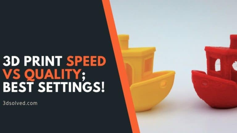3D Print Speed vs Quality; Best Settings! – 3D Solved